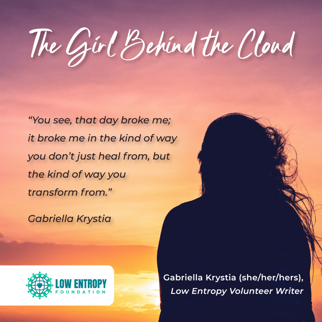 The Girl Behind the Cloud - Low Entropy Foundation